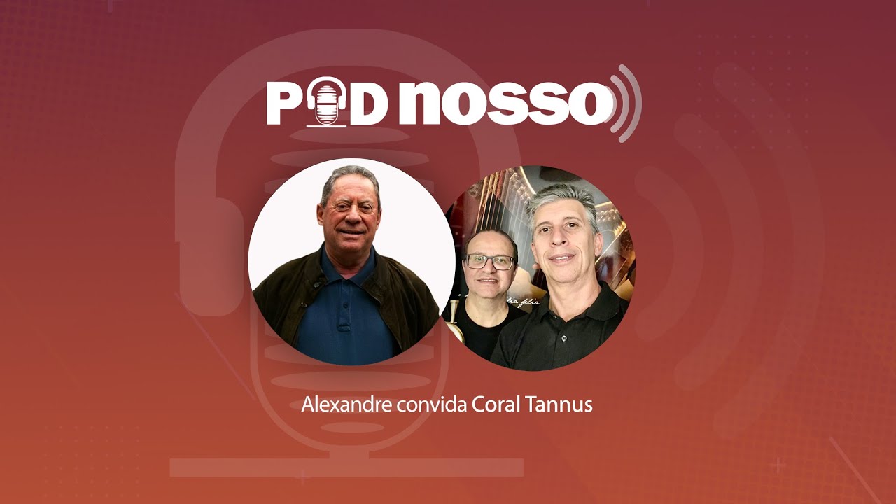 Pod Nosso Podcast - Alexandre convida Coral Tanus | Programa #29 - YouTube