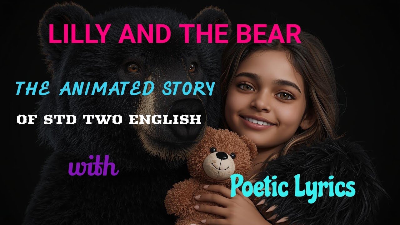 Lilly and the Bear 🧸 | A Beautiful 3D Animated English Story for Kids ...