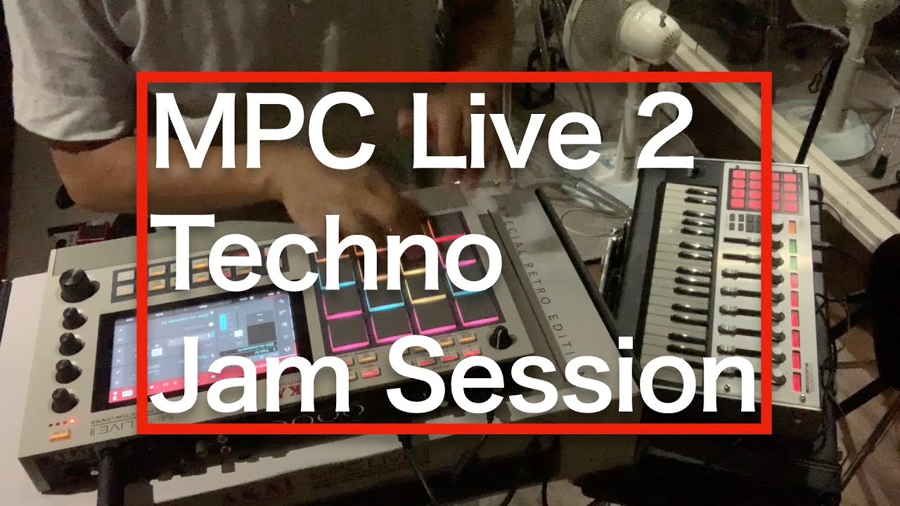 MPC Live 2 Jam Session: Techno 2022 07 16 - YouTube