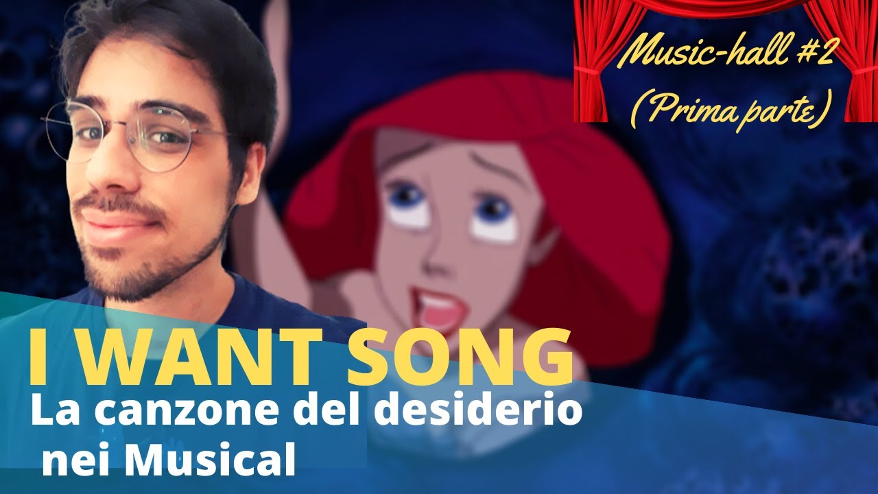 Music-Hall ep. 2 - "I want song" (Prima parte): la canzone del ...