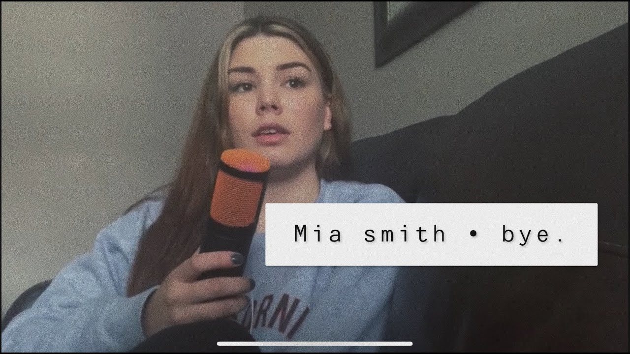 bye - mia smith (acapella) - YouTube