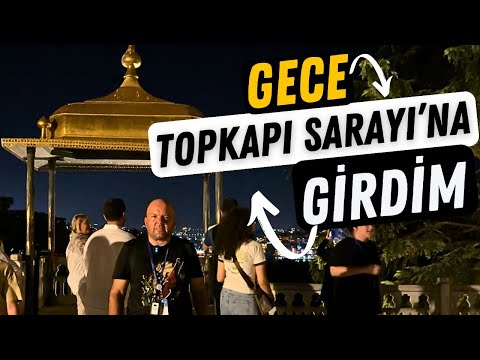 TOPKAPI SARAYI'NA İLK KEZ GECE GİRDİM / ADIM ADIM TOPKAPI SARAYI / Talha Uğurluel