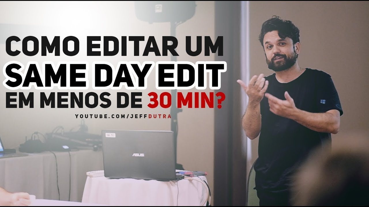 Como editar um same day edit em menos de 30 minutos Jeff Dutra - YouTube