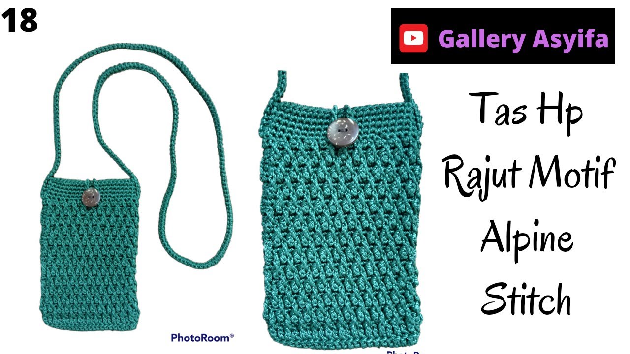 Crochet Mobile Phone Case || Tas Hp Rajut || Crochet Alpine Stitch ...