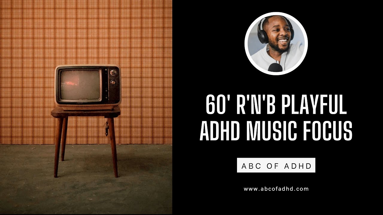 🎵 60-Min R'n'B Vibes: Boost Your Focus & Thrive with ADHD 🚀 - YouTube