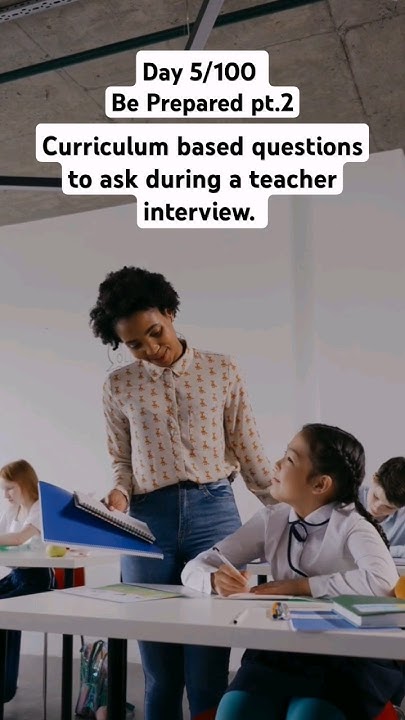 How to prepare for an interview for a teaching position| Curriculum and ...