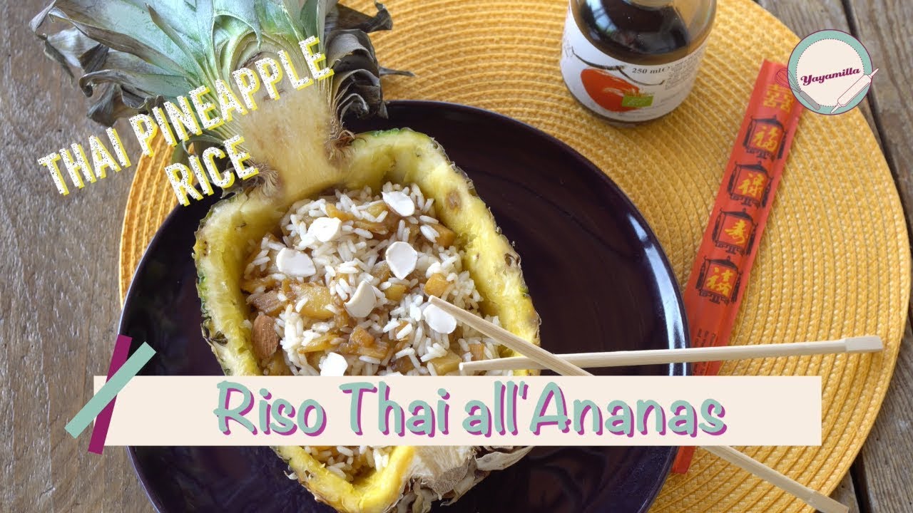 Riso Thai all'Ananas | Thai Pineapple Rice - YouTube
