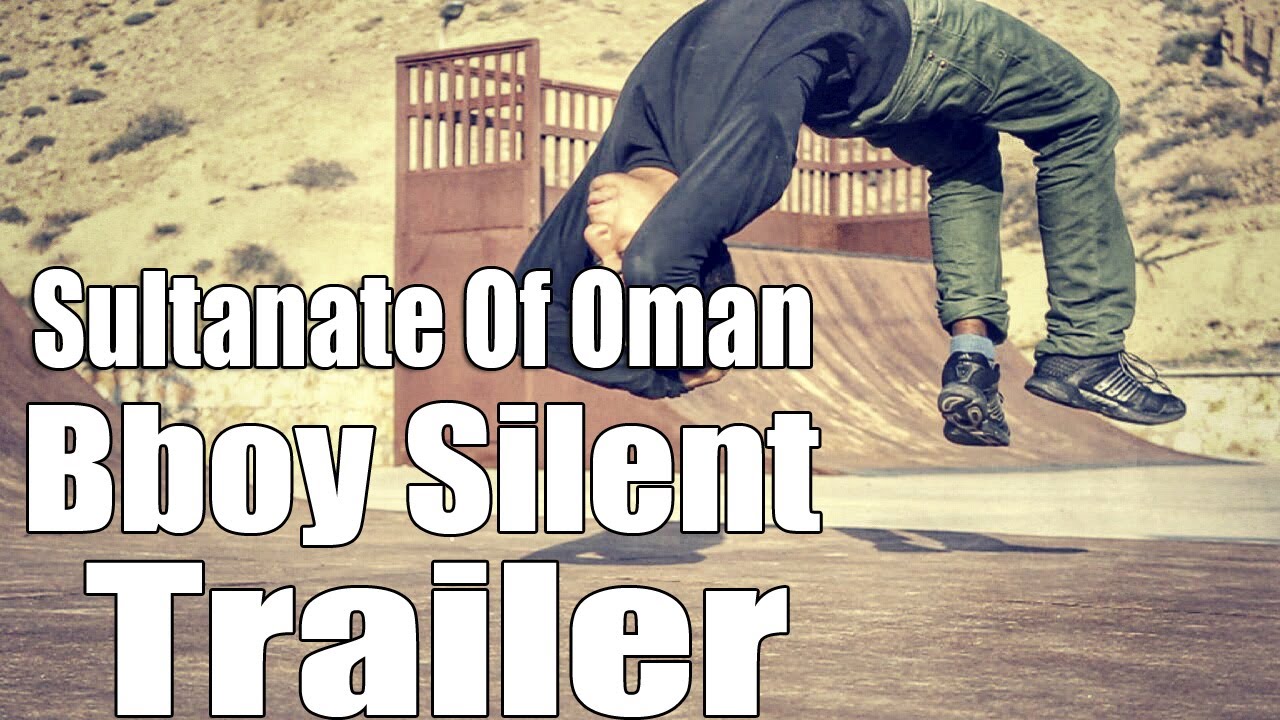 Bboy Silent Trailer 2014 | Oman - YouTube
