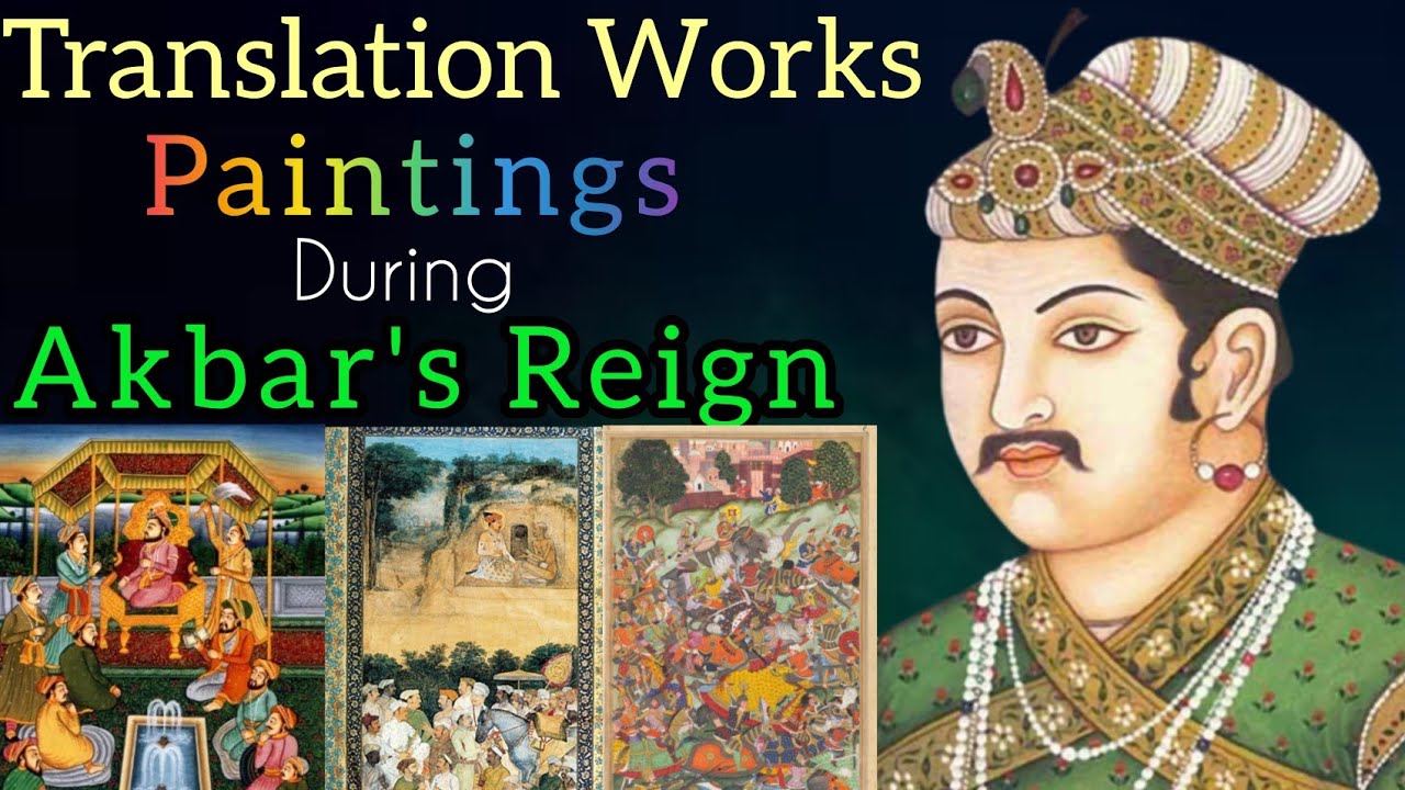 Translation Works and Paintings During Akbar's Reign || Mughal ...