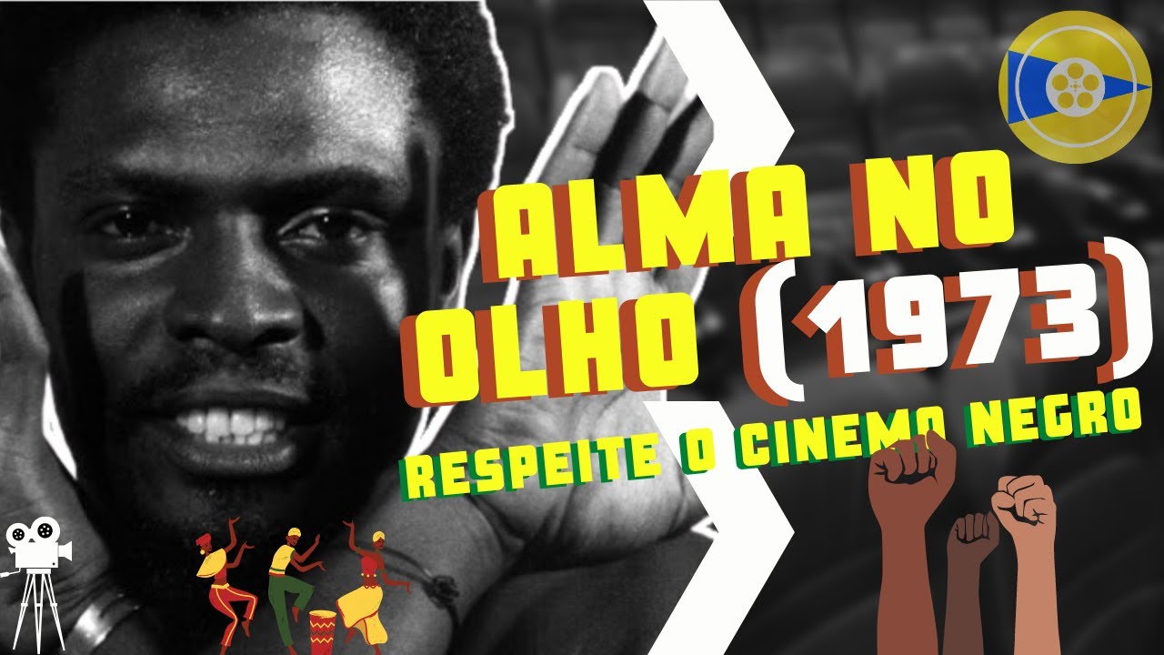 ALMA NO OLHO (1973) de Zózimo Bulbul: take I - YouTube