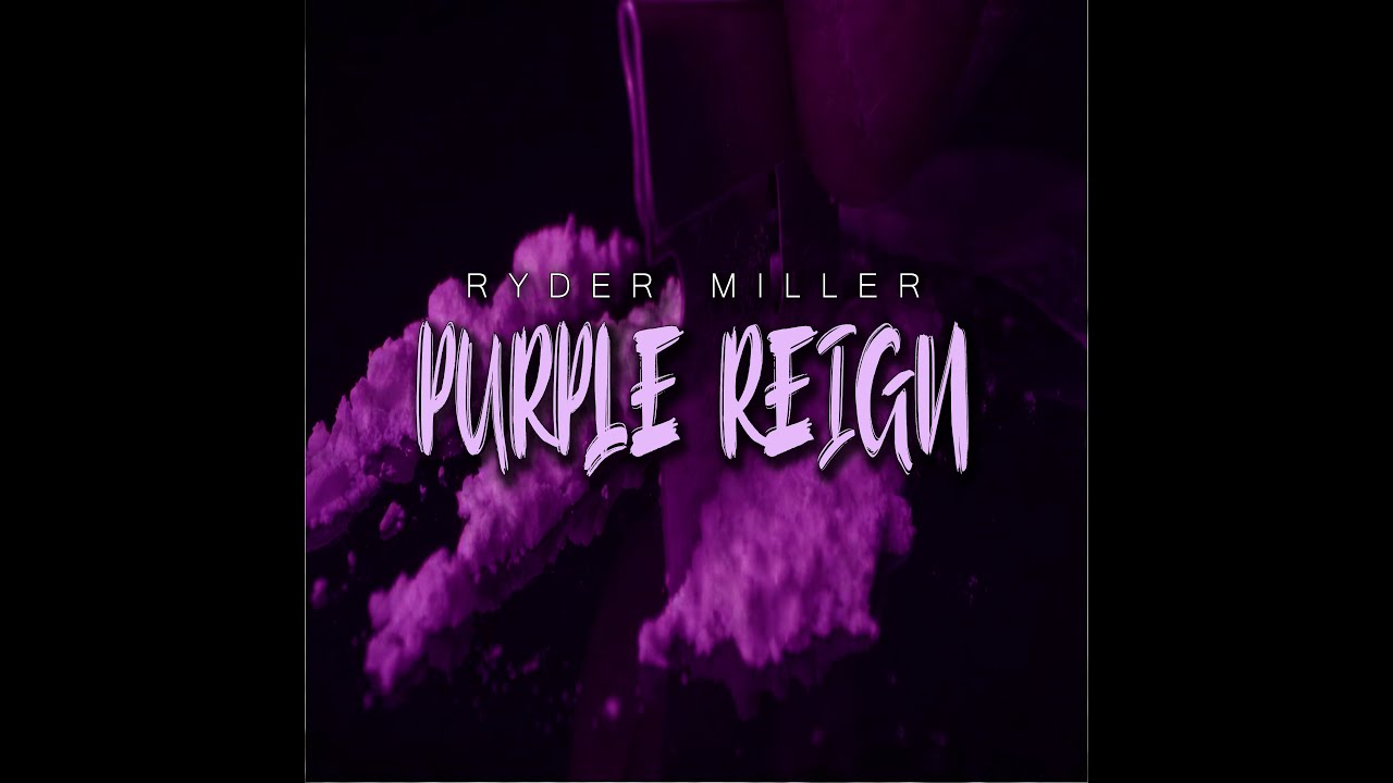 PURPLE REIGN x RYDER MILLER (OFFICIAL LYRIC VISUAL) - YouTube