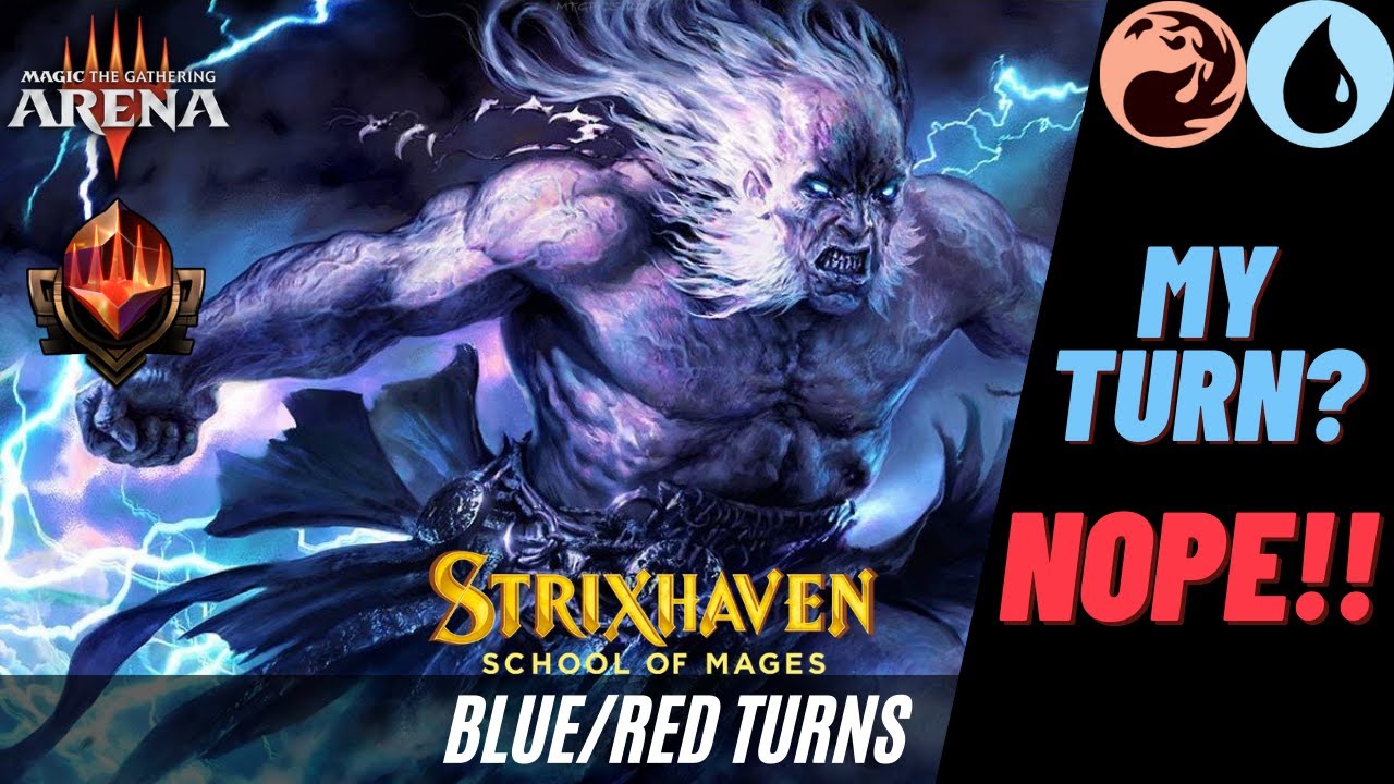 Blue/Red Turns Mythic | MTG Arena Standard Mythic | StrixHaven Standard ...