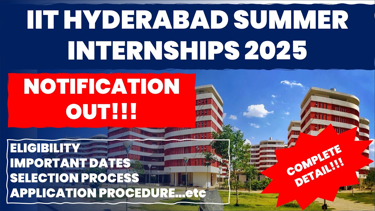 IIT Hyderabad Summer Internship 2025 | Apply Now for Research Opportunities! ☀️🔬 - YouTube