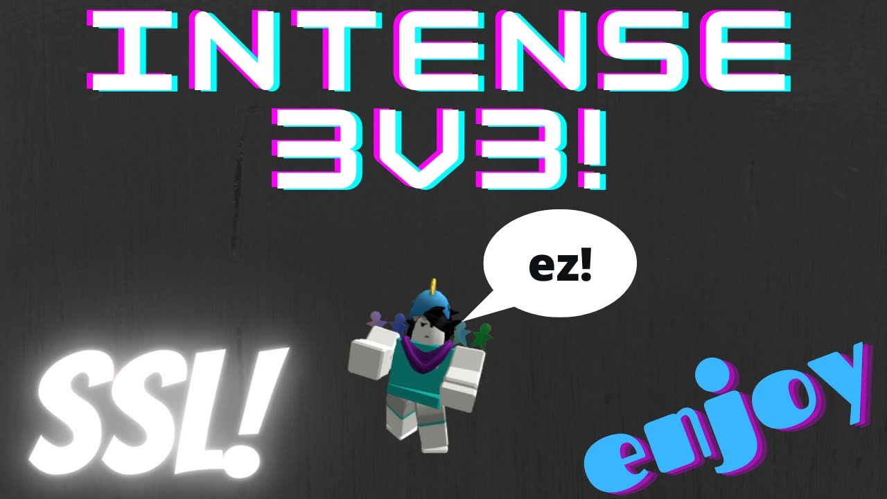 INTENSE 3v3!!! | Roblox SSL - YouTube