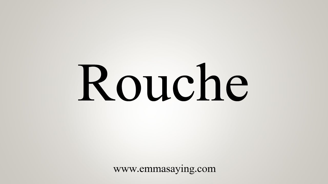 How To Say Rouche - YouTube