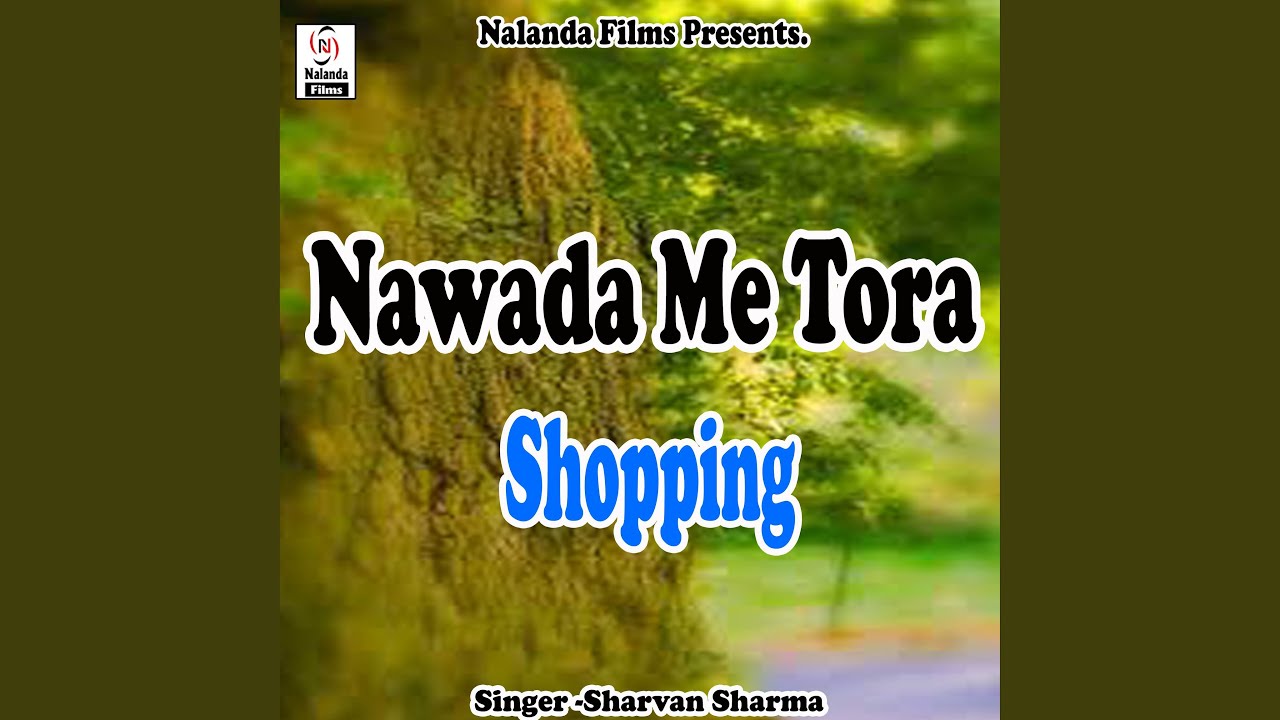 Nawada Me Tora Shopping Karaibau Ge Youtube