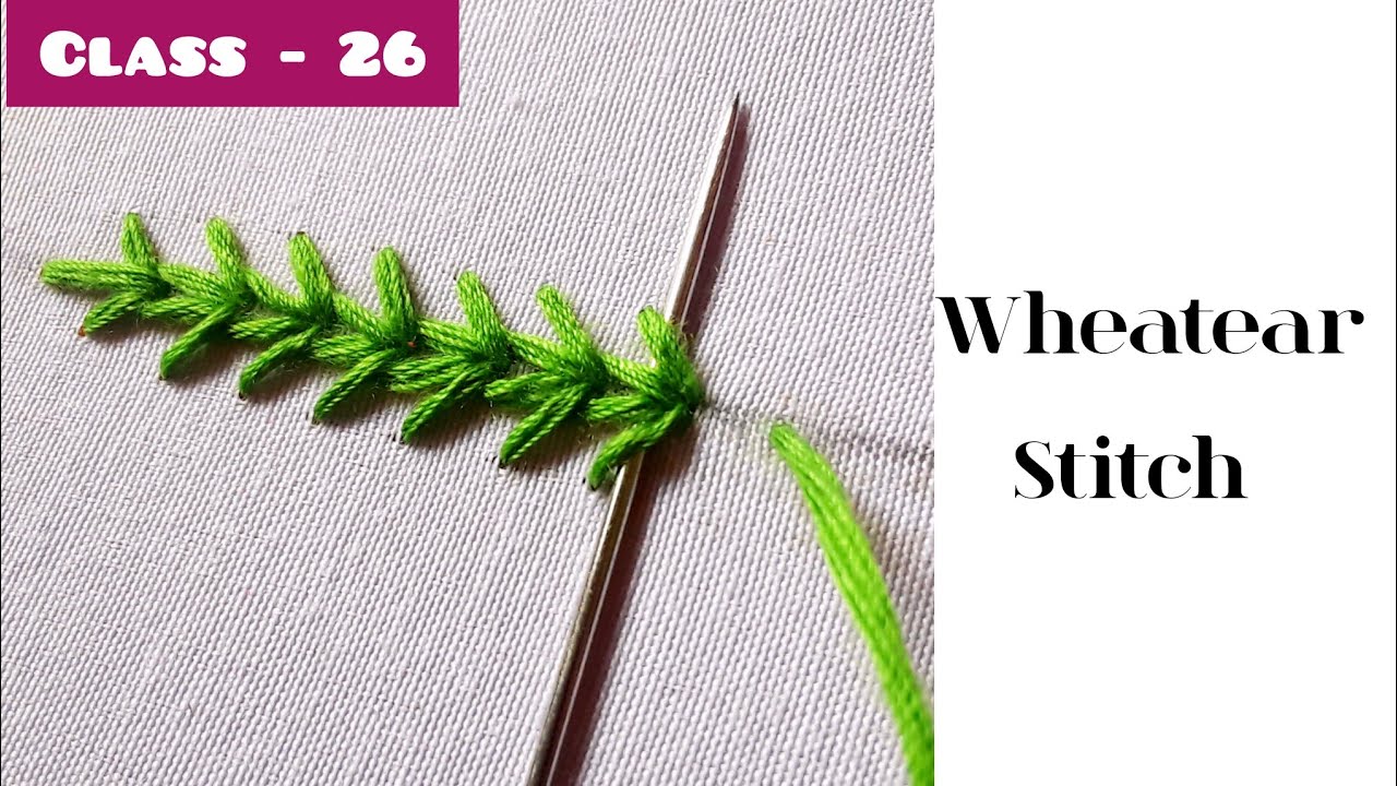 [Class - 26] How to do Wheatear Stitch. - YouTube