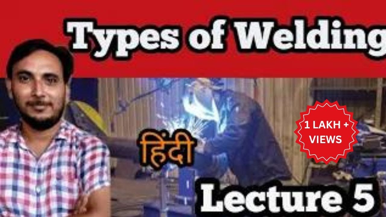 Types of Welding in Hindi || Classification of Welding || Welding types ...