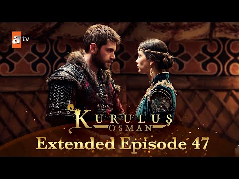 Kurulus Osman Urdu | Extended Episodes | Season 6 - Episode 47