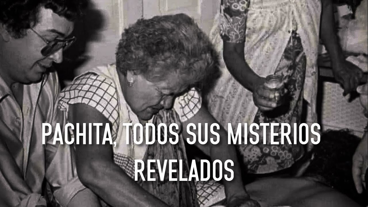 Pachita - La cirujana del más allá - YouTube