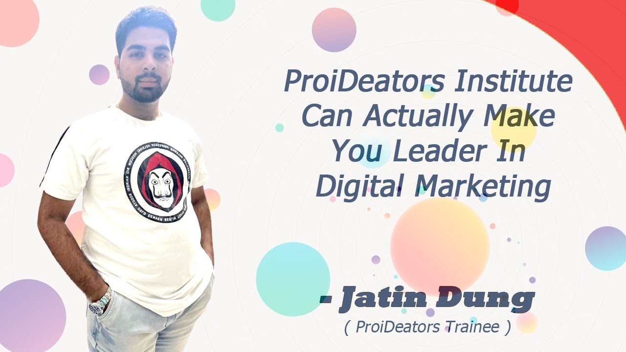 Proideators Institute Can Actually Make You Leader In Digital Marketing ...