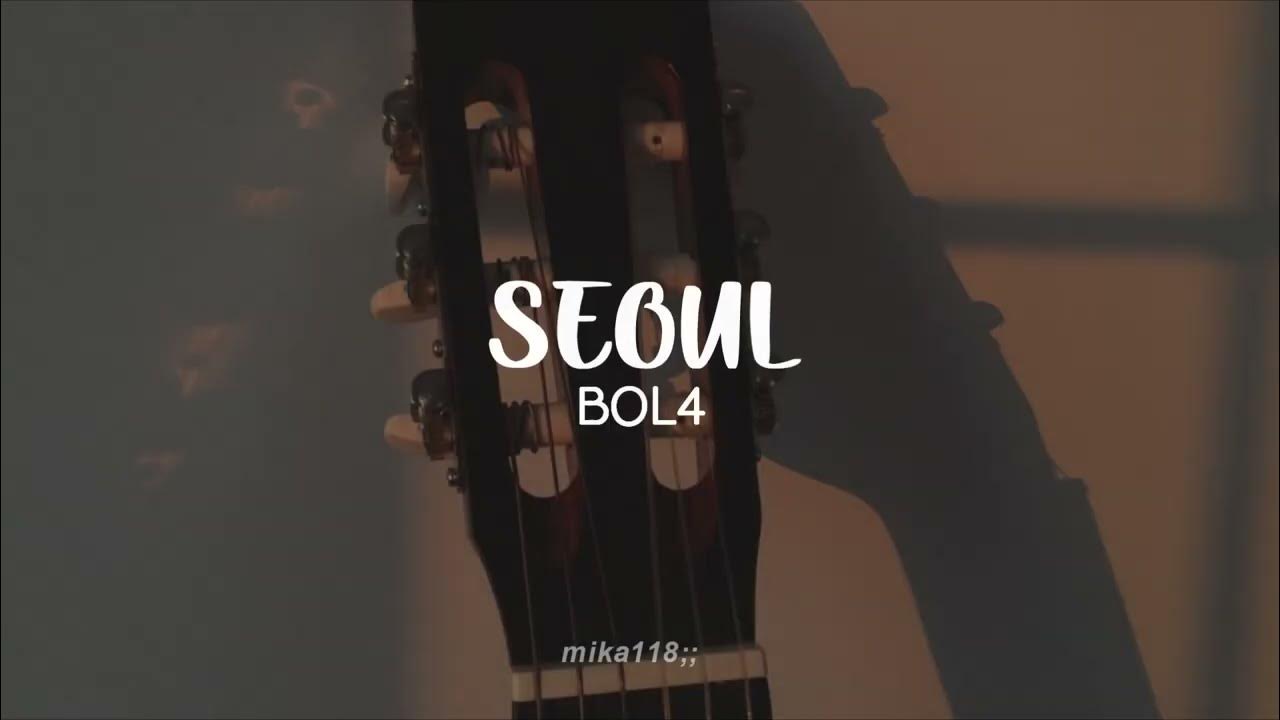 BOL4 - 『Seoul』/ Traducida al español - YouTube