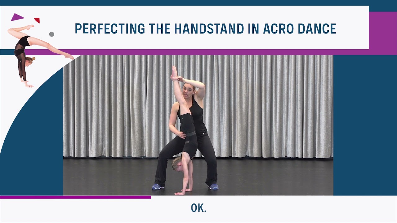Perfecting The Handstand In Acro Dance - YouTube