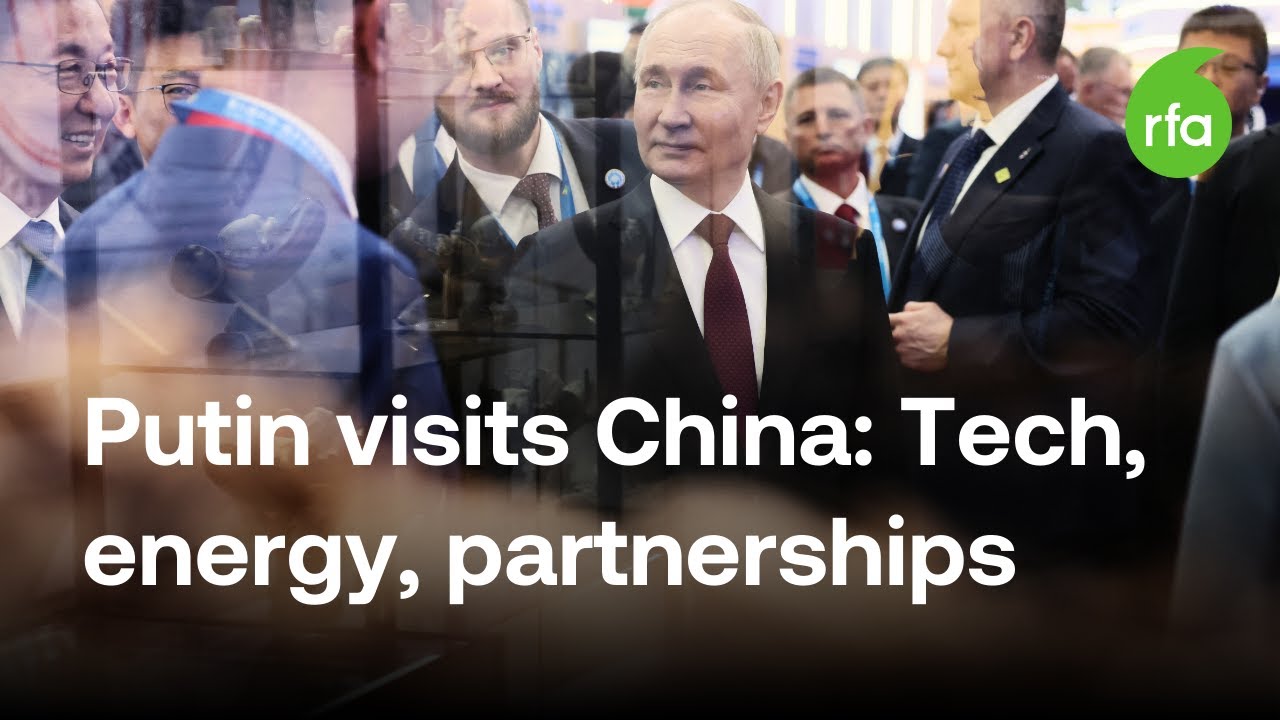 Putin visits China, looks for deals | Radio Free Asia (RFA) - YouTube