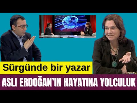 SÜRGÜNDE BİR YAZAR: ASLI ERDOĞAN'IN HAYATINA YOLCULUK