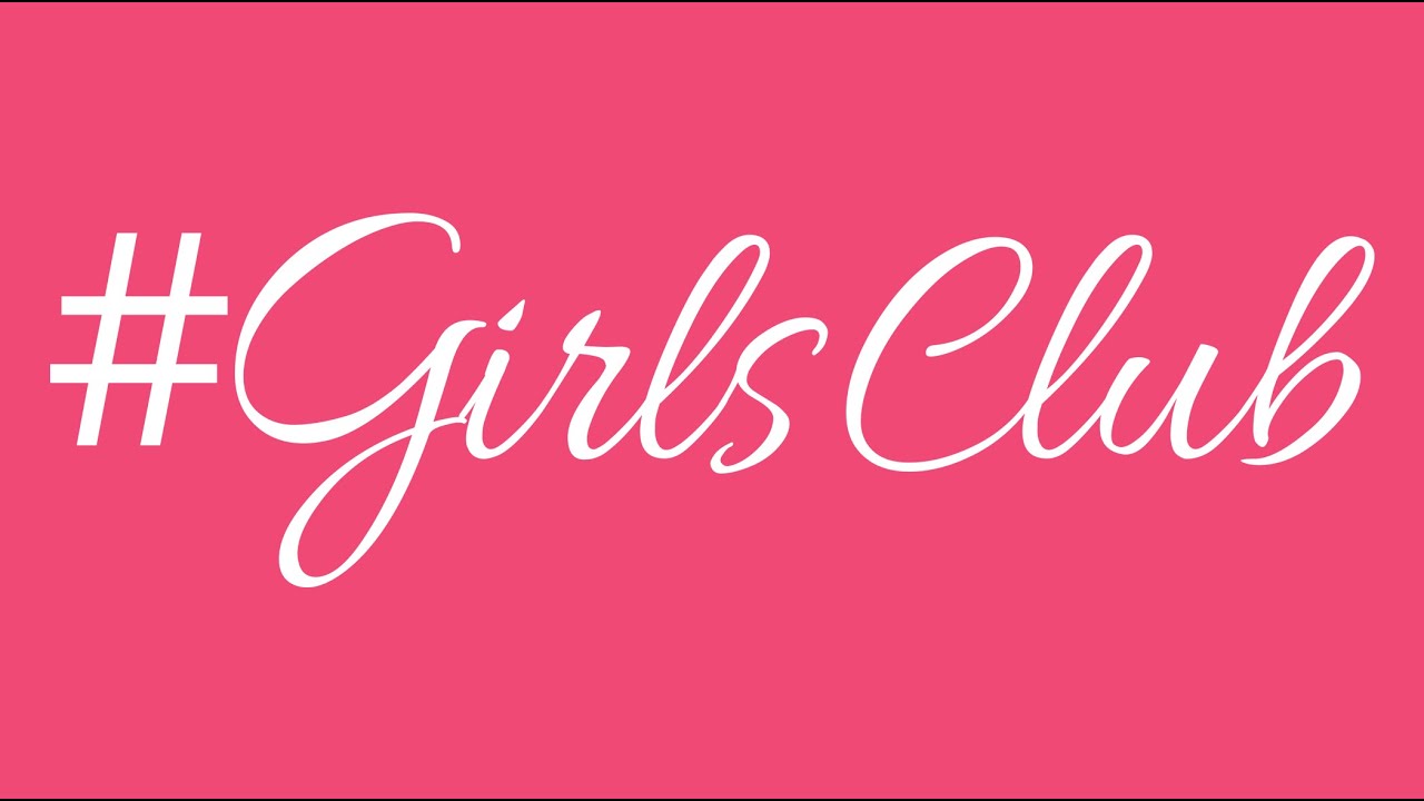 #GirlsClub Testimonial Video - YouTube
