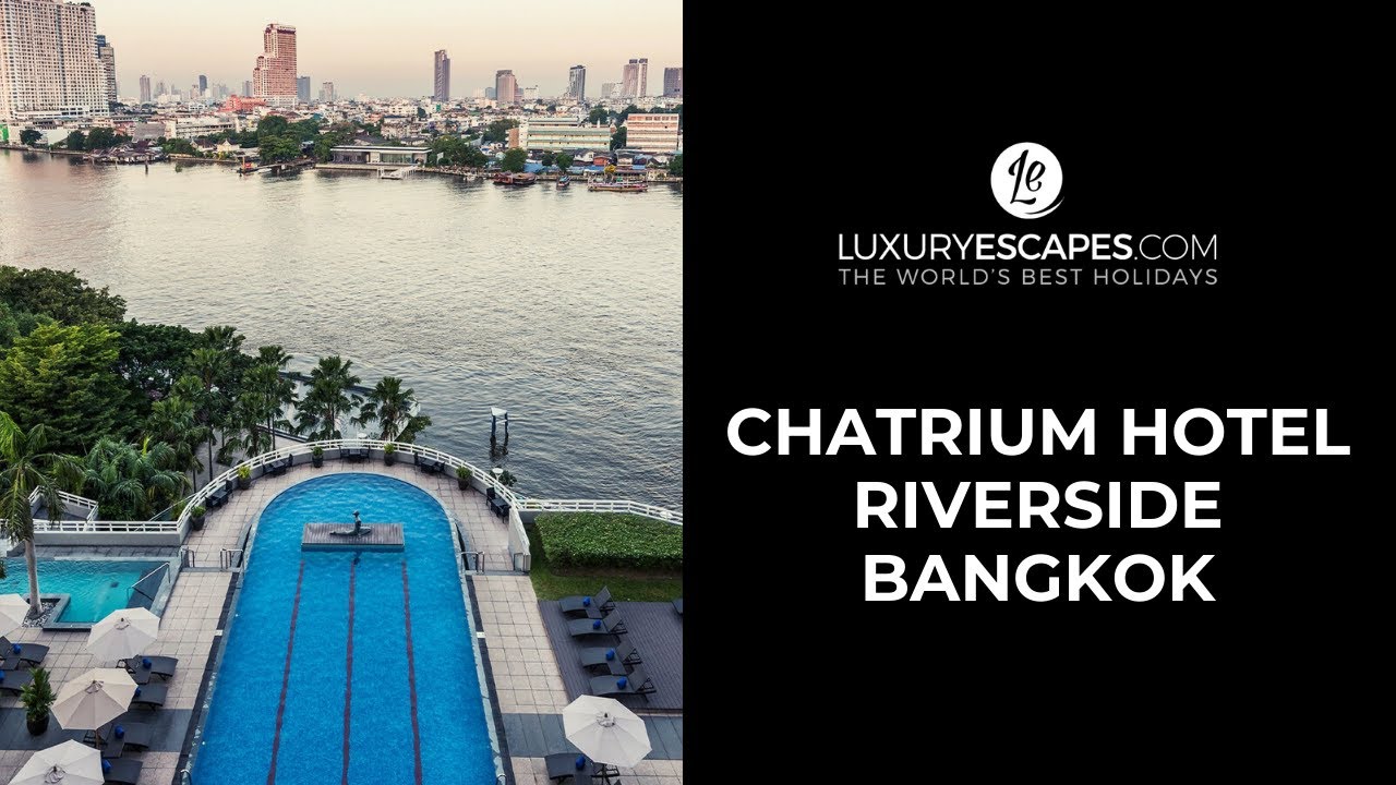 Chatrium Hotel Riverside Bangkok - YouTube