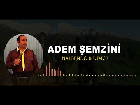 Adem Semzini NALBENDO & DIMCE (Kürtce halay şarkıları)
