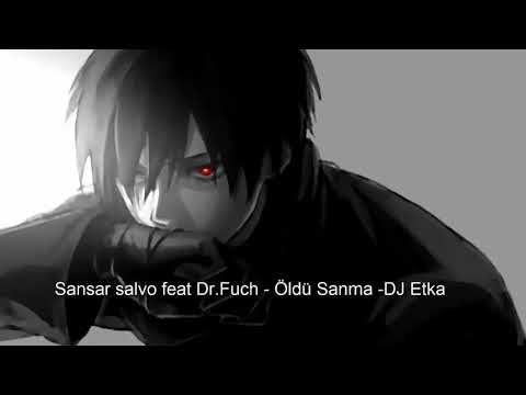 Sansar salvo feat Dr.Fuch - Öldü Sanma Nightcore DJ Etka