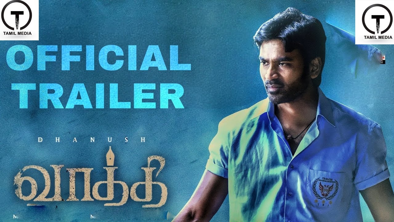 Vaathi - Official Trailer / Dhanush / Samyuktha / GV Prakash Kumar ...