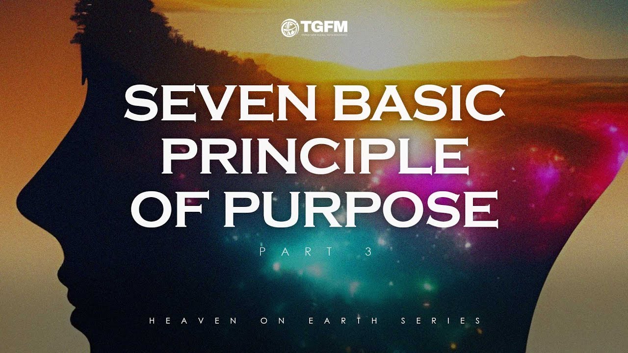 Seven Basic Principle of Purpose Pt. 3 - Ps. Roy Oliveros | Online ...