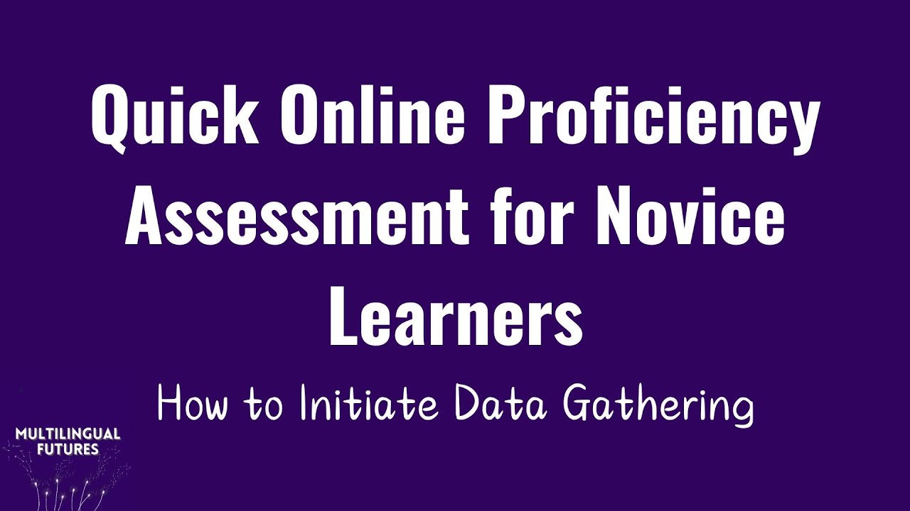 How to Build an Online Language Proficiency Assessment for Novice ...