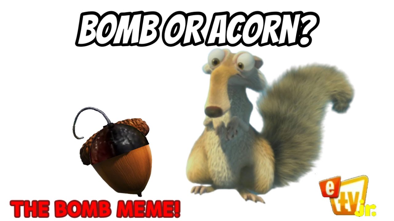 Bomb or Acorn? (Escándalo TV Jr. The Bomb Meme) - YouTube