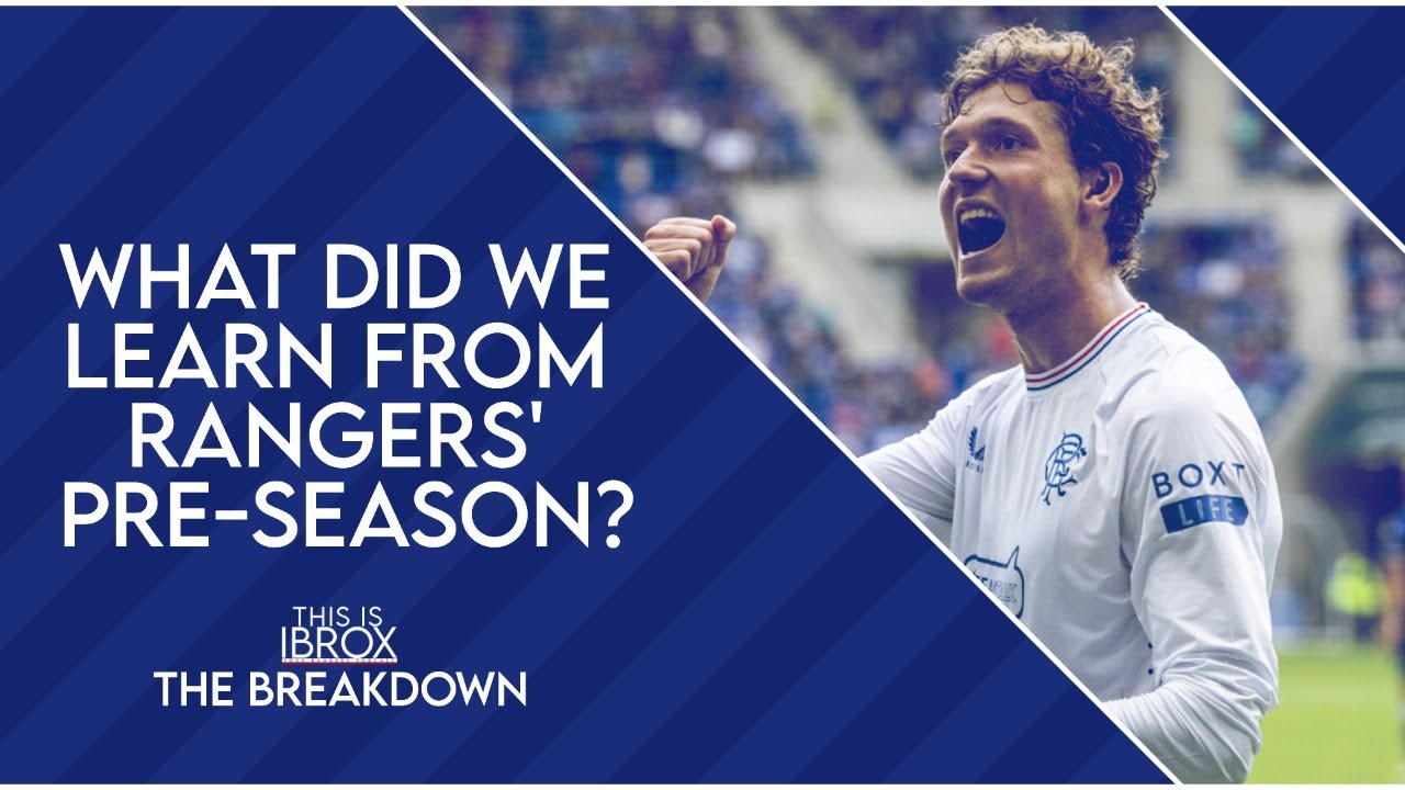What did we learn from Rangers' pre-season? - YouTube
