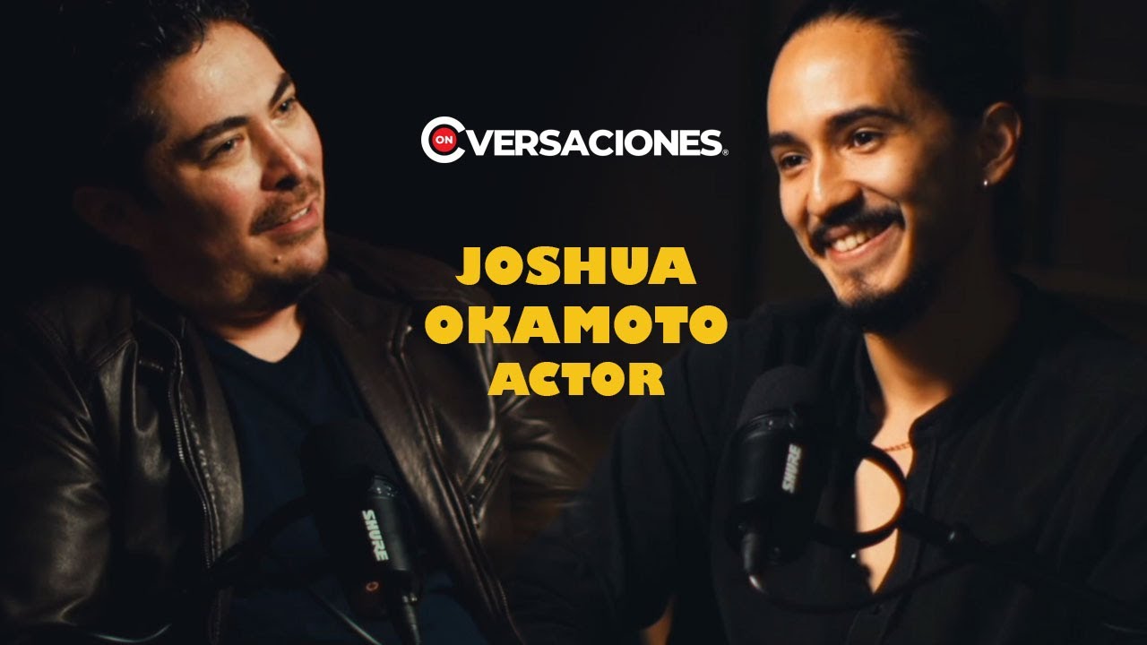 🎥 T3 ep.11 Conversaciones con el #actor Joshua Okamoto y José Luis ...