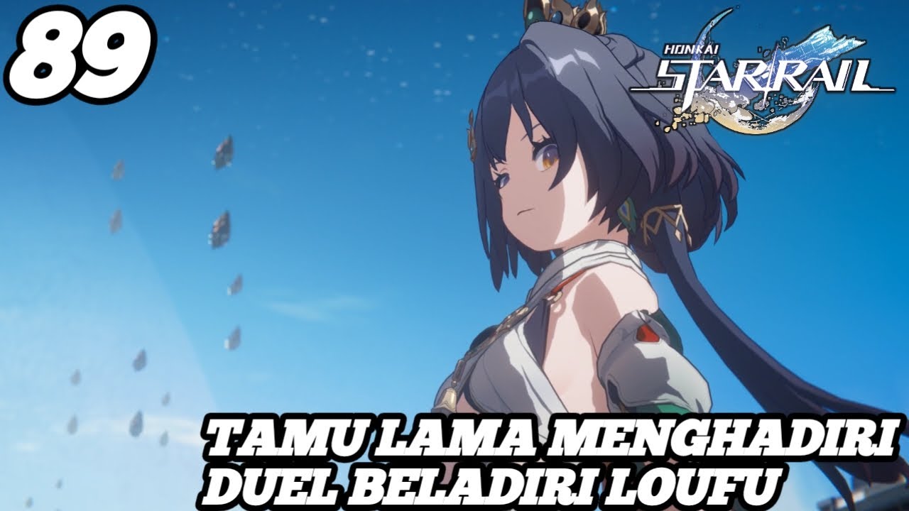 #89 TAMU LAMA MENGHADIRI DUEL BELADIRI LOUFO | HONKAI STAR RAIL - YouTube