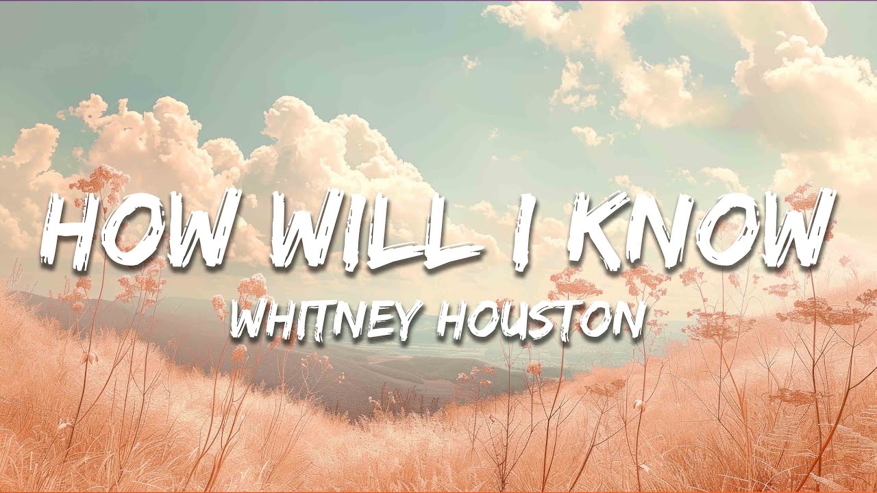 Whitney Houston - How Will I Know (Lyrics) - YouTube