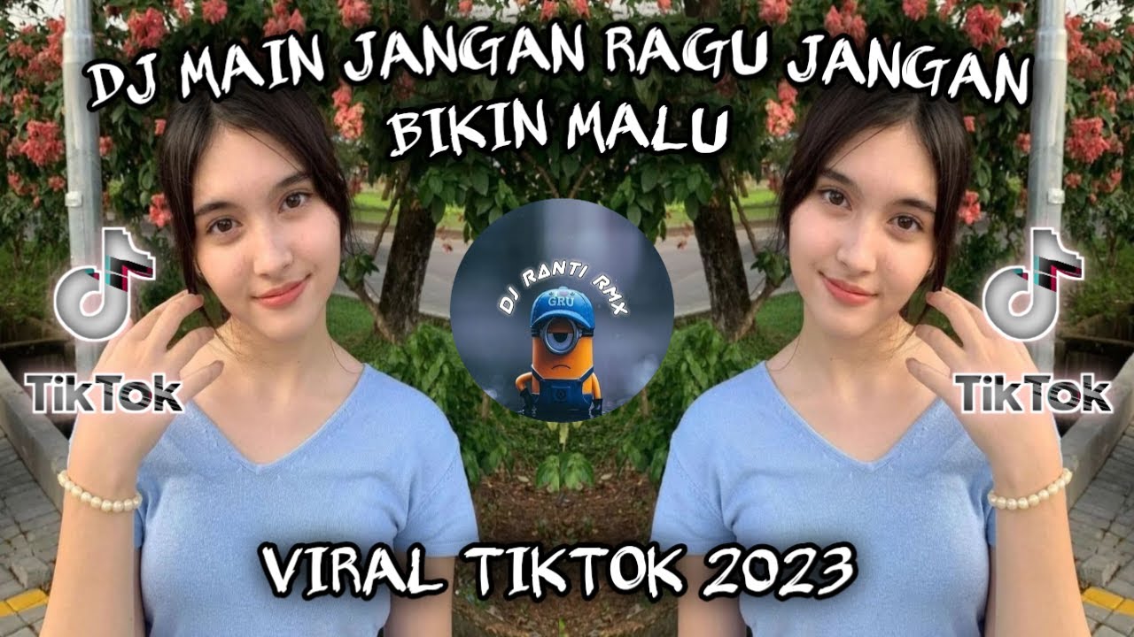 DJ MAIN JANGAN RAGU JANGAN BIKIN MALU ANGGUR MERAH INTISARI VIRAL TIK TOK TERBARU 2023 - YouTube