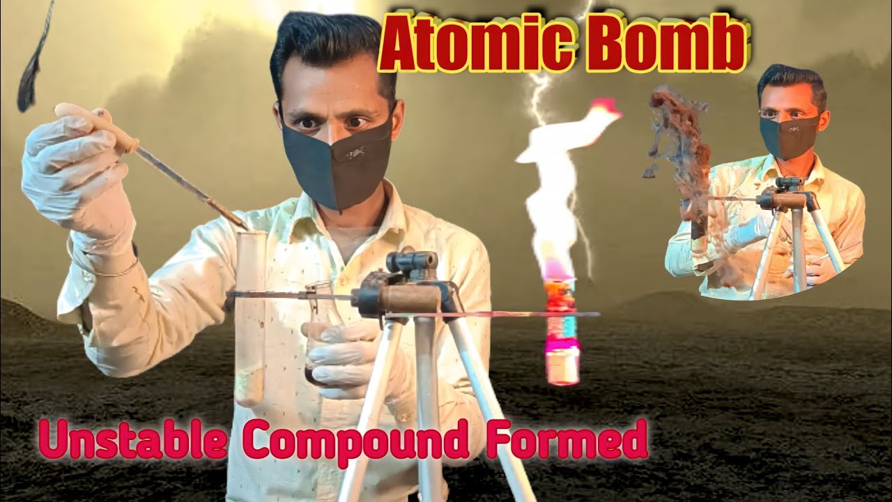 Unstable Compound | परमाणु बॉम्ब जैसा Experiment | Exothermic Atomic ...