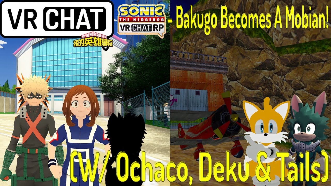 Bakugo Becomes A Mobian! (W/ Ochaco, Deku & Tails) - YouTube