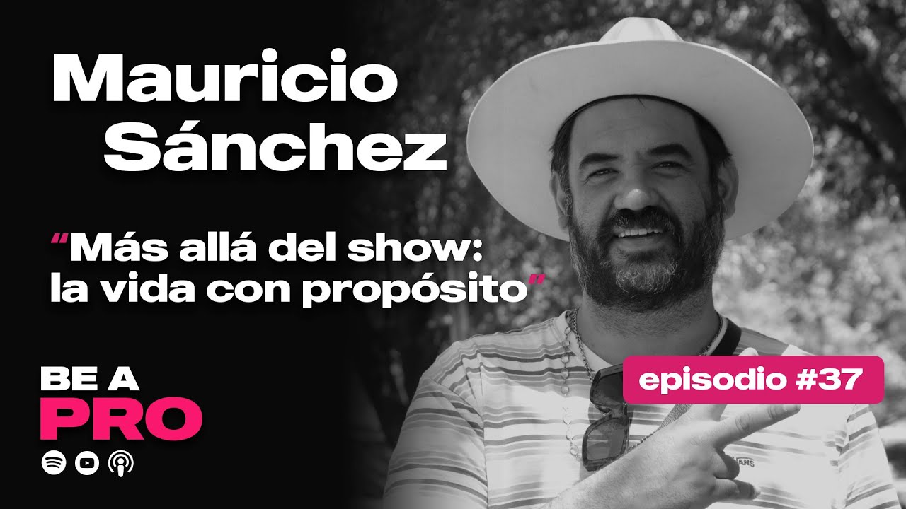 Más allá del show: la vida con propósito de Mauricio Sánchez - YouTube