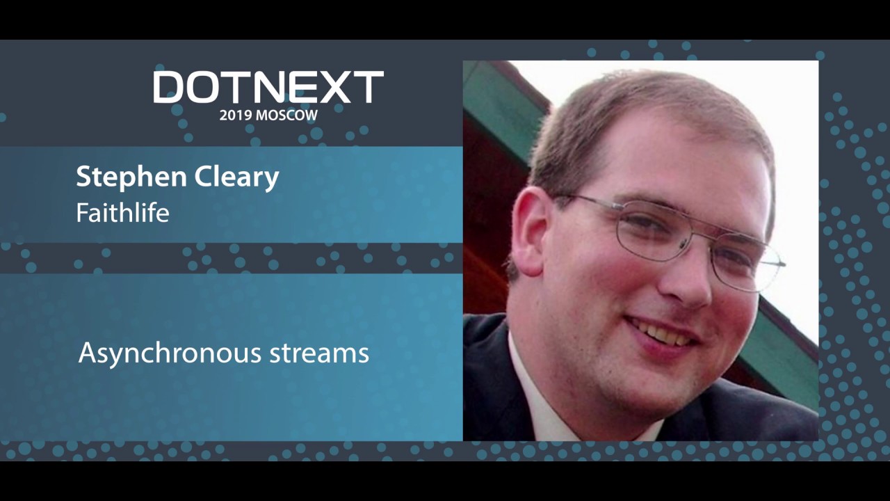 Stephen Cleary — Asynchronous streams - YouTube