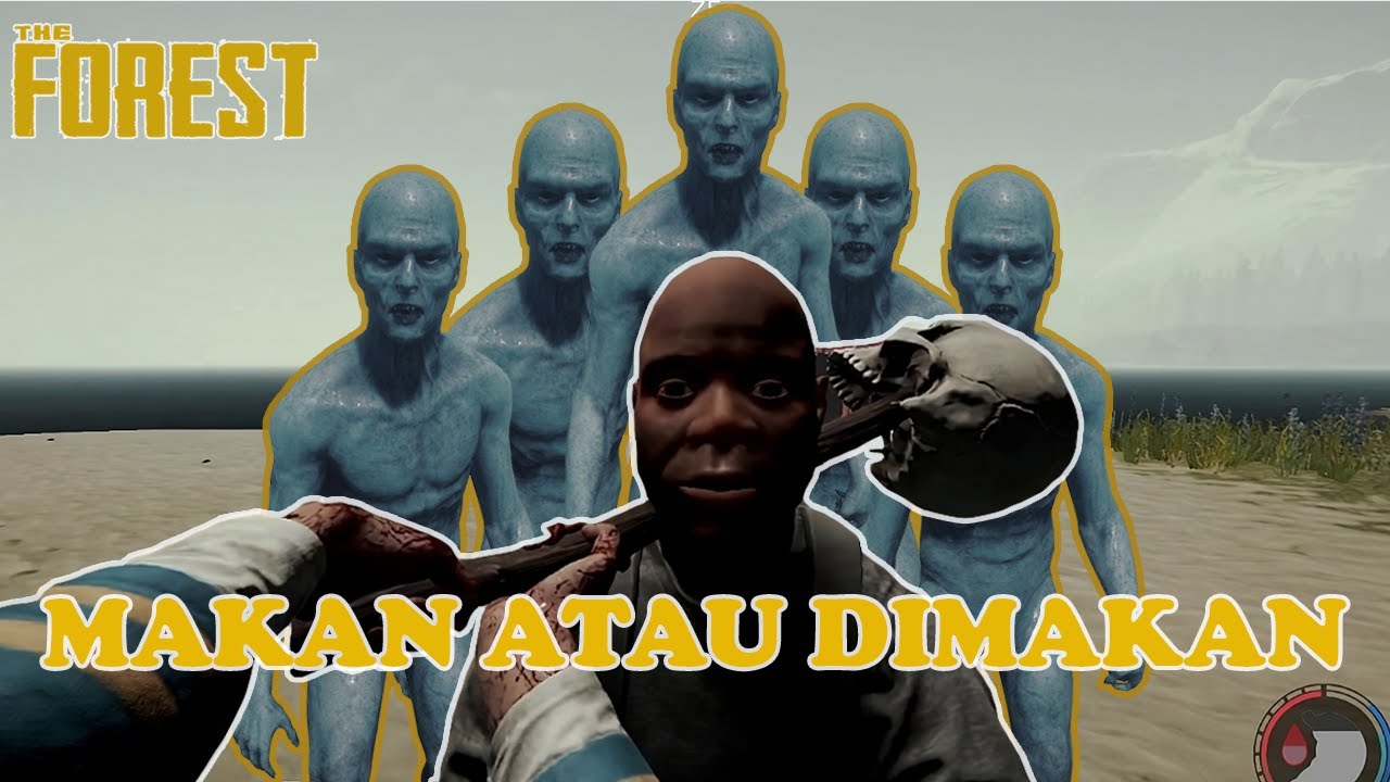 Terdampar di pulau kanibal bersama orang dongok -The Forest Indonesia ...