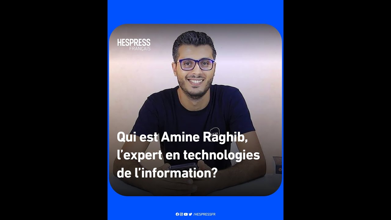Qui est Amine Raghib, l’expert en technologies de l’information? - YouTube