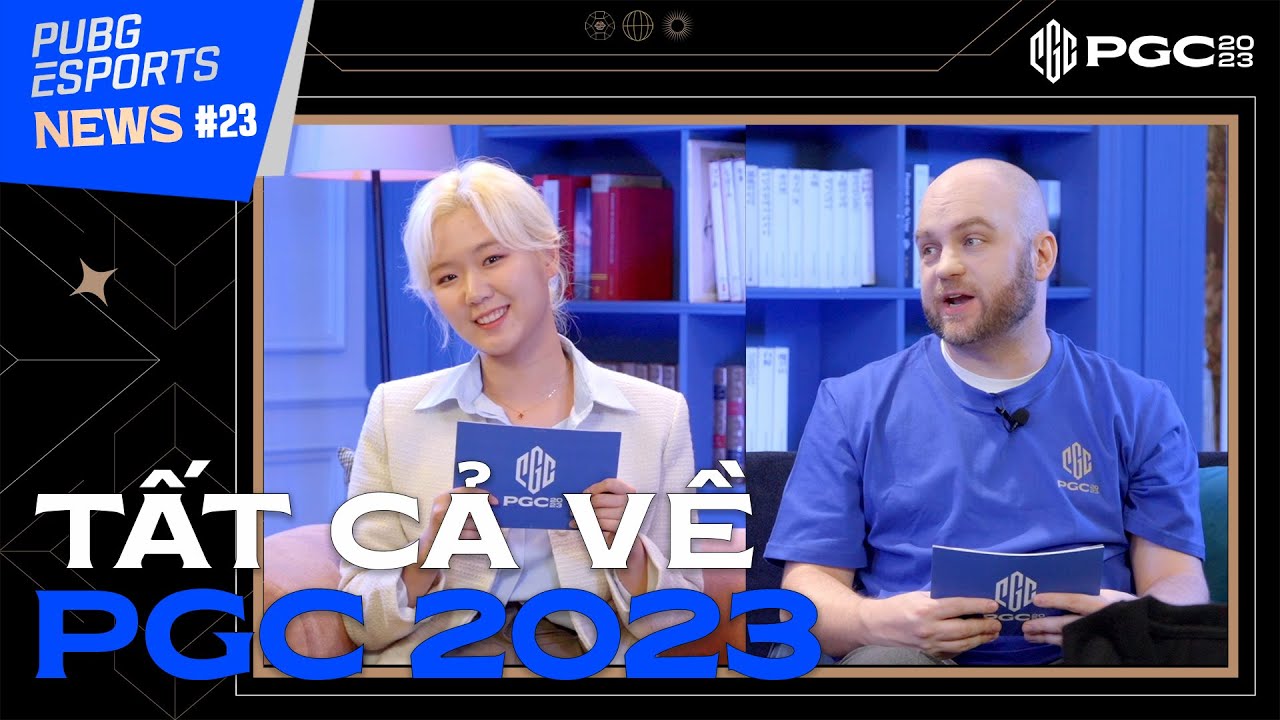 🏆 Bản tin PUBG Esport #23: Tất tần tật về PGC 2023 - Himass cùng Clories nhận cơn mưa lời khen ...