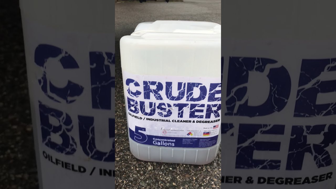CRUDE BUSTER Oilfield/Industrial Cleaner & Degreaser - YouTube